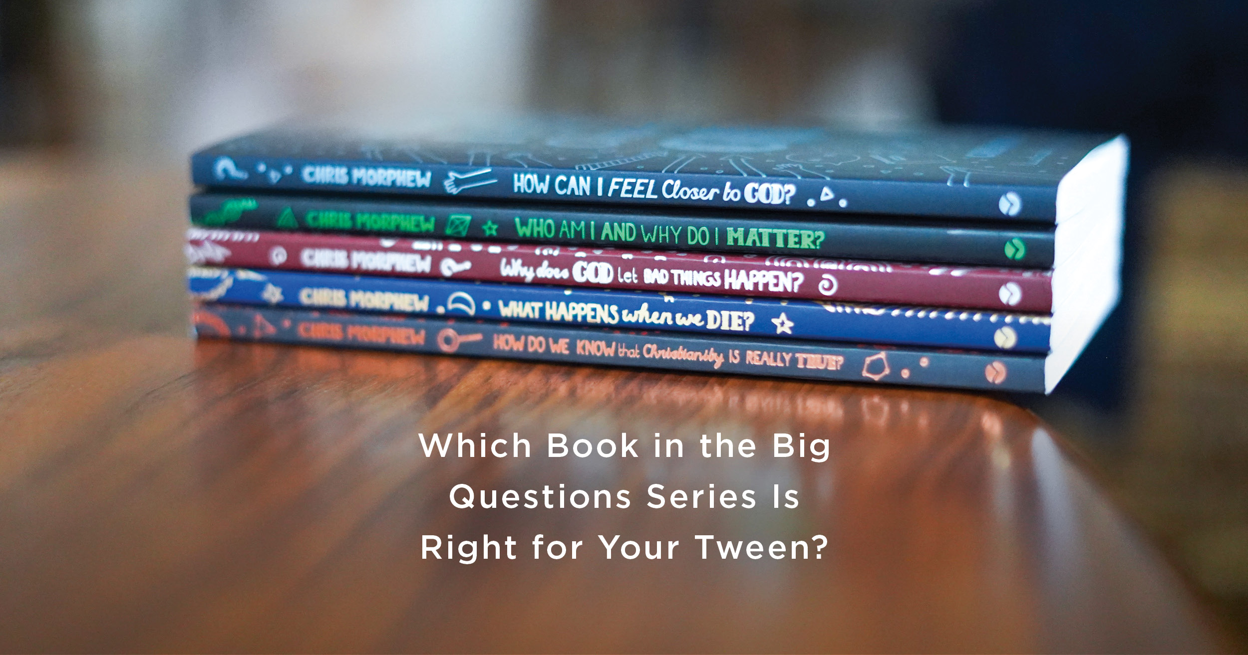 Which Book in the Big Questions Series is Right For Your Tween? | The ...