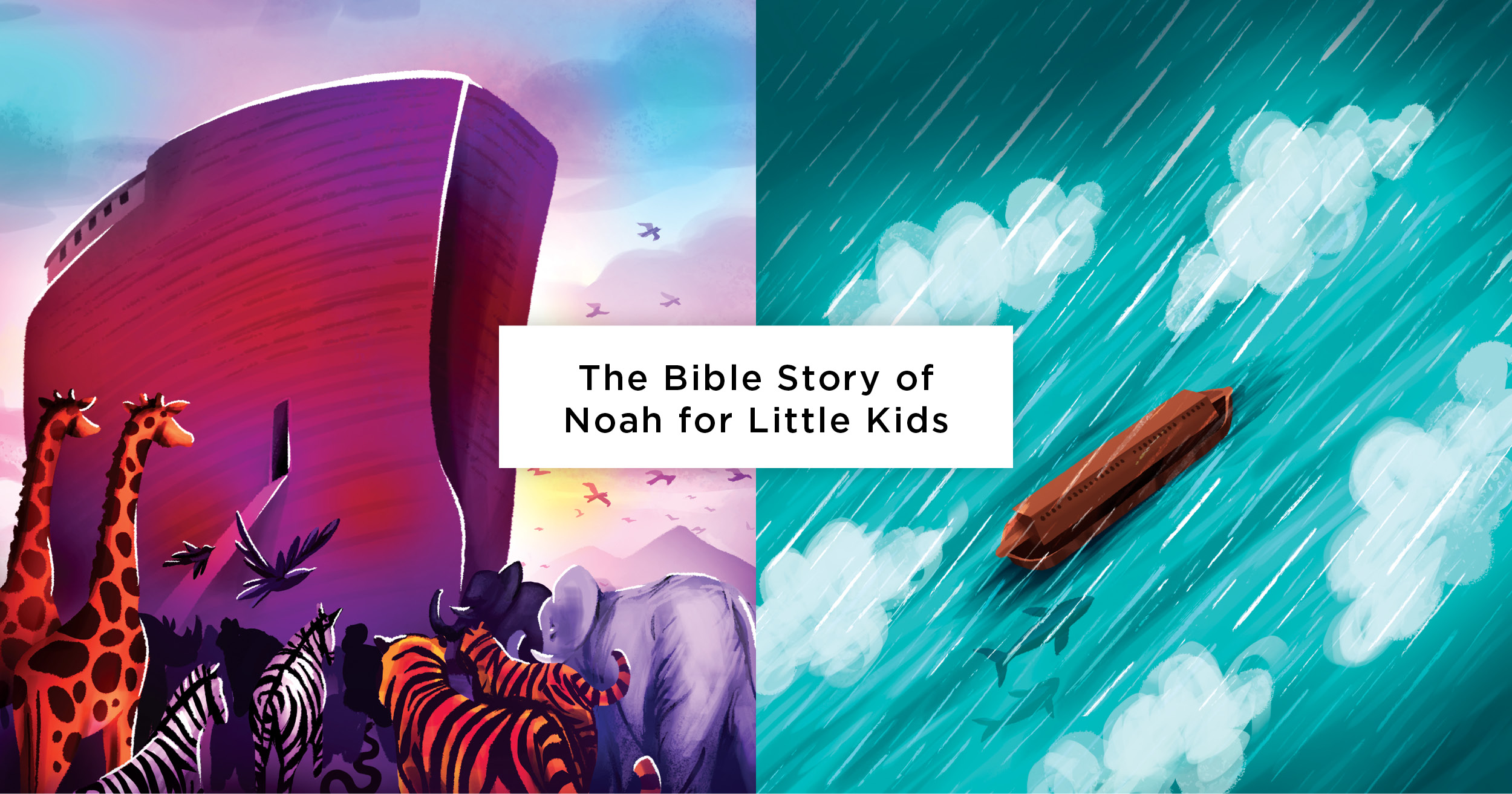 The Bible Story of Noah For Little Kids | The Good Book Blog