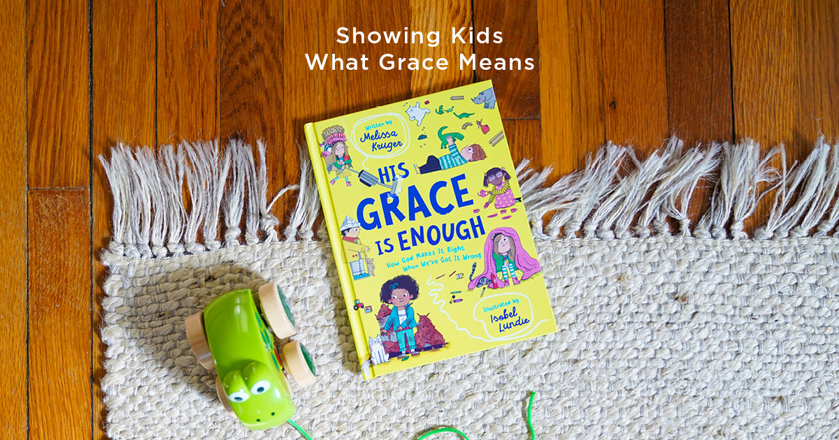 Showing Kids What Grace Means | The Good Book Blog