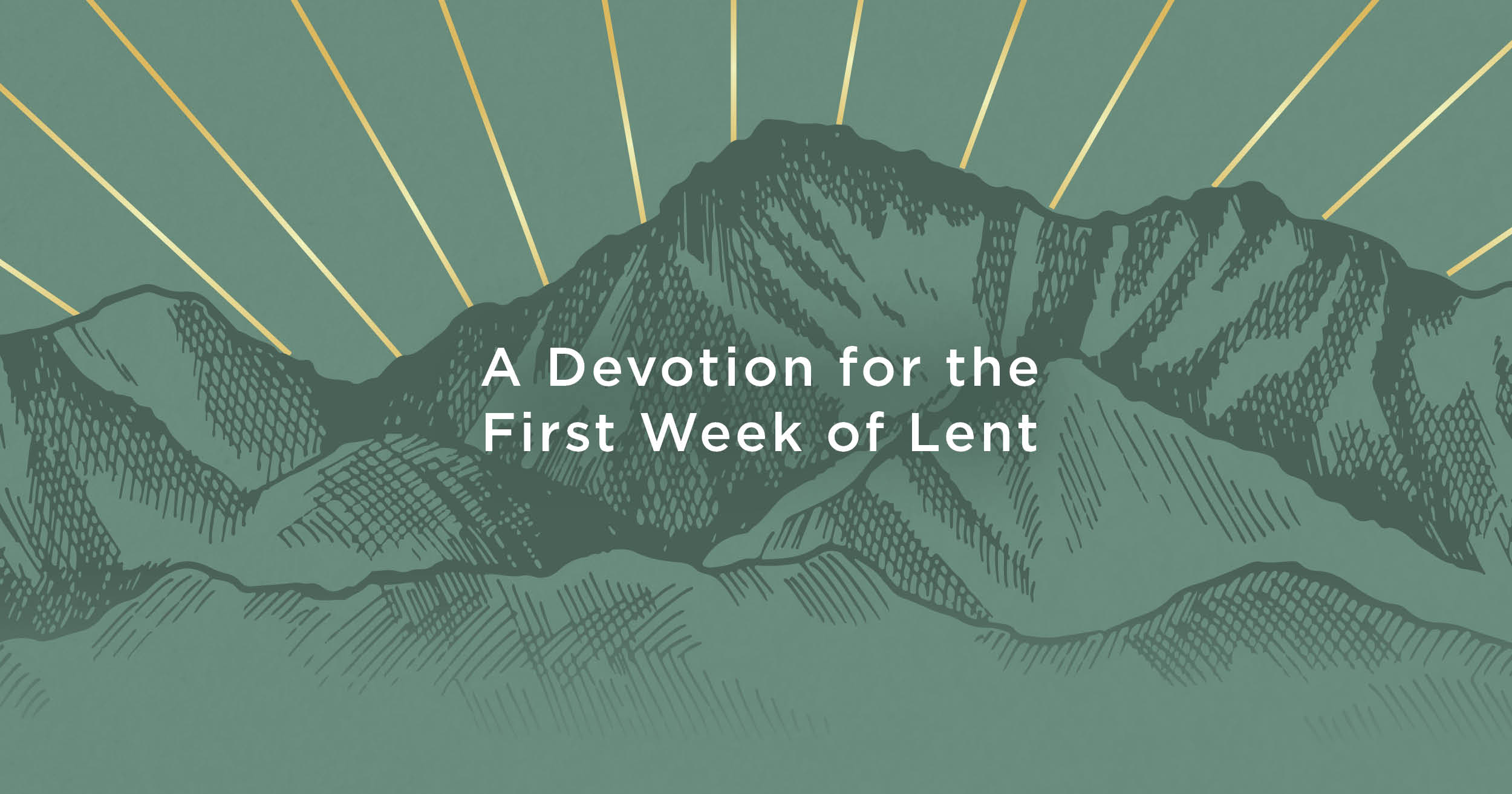 A Devotion for the First Week of Lent | The Good Book Blog