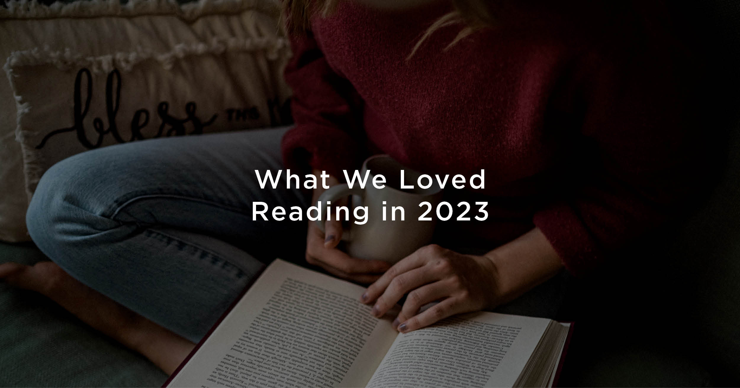 Staff Picks: What We Loved Reading in 2023 | The Good Book Blog